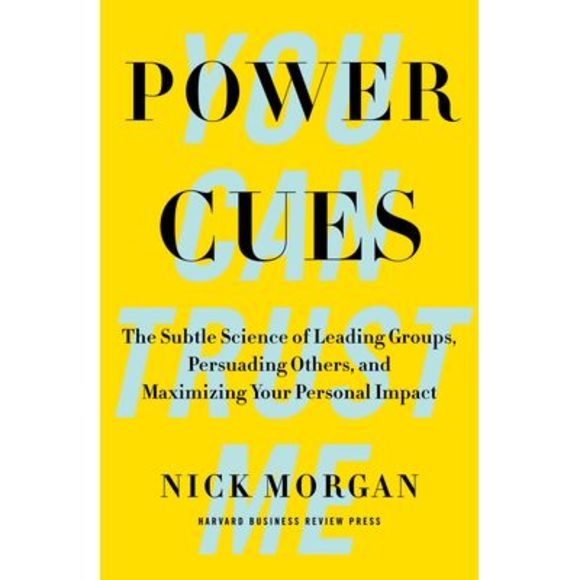 Nick Morgan | Other | Power Cues The Subtle Science Of Leading Groups ...